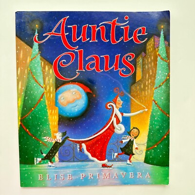 Auntie Claus book by Elise Primavera (Paperback) | eBay
