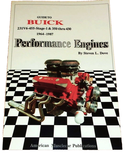 Guide to Buick 1964-1987 Performance Engines Book 231V6-455 Stage 1 ...