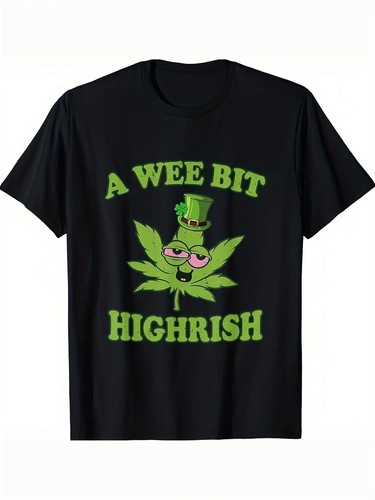 St. Patrick'S Day 'A Wee Bit Highrish' Funny Graphic Tee - 100% Cotton | eBay