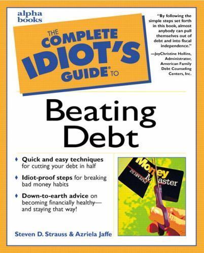The Complete Idiot's Guide Ser.: Beating Debt by Peter J. Sander ...