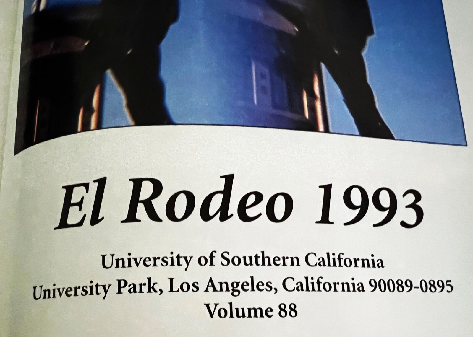 El Rodeo 1993 Yearbook USC University of Southern California Yearbook ...