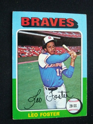 1975 Topps Baseball Card # 418 Leo Foster - Atlanta Braves | eBay