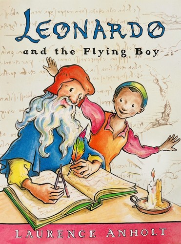Leonardo and the Flying Boy by Laurence Anholt (2007, Picture Book ...