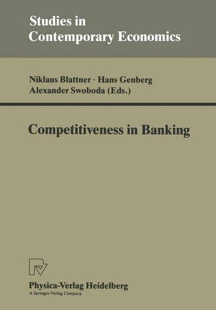 Competitiveness in Banking von Alexander Swoboda Hans Genberg Niklaus ...
