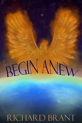Begin Anew by Richard Brant (2016, Trade Paperback) for sale online | eBay