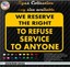 We Reserve THE Right To REFUSE Service to anyone house window decal ...