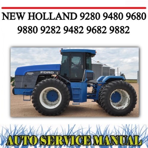 NEW HOLLAND 9280 9480 9680 9880 9282 9482 9682 9882 TRACTOR REPAIR ...