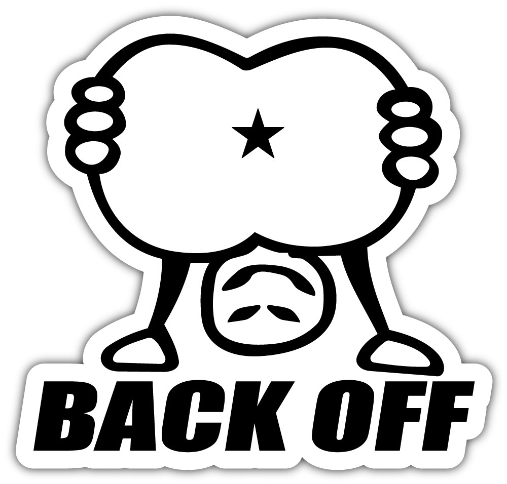 Back Off Sticker Car Bumper Decal - 3'' or 5'' | eBay