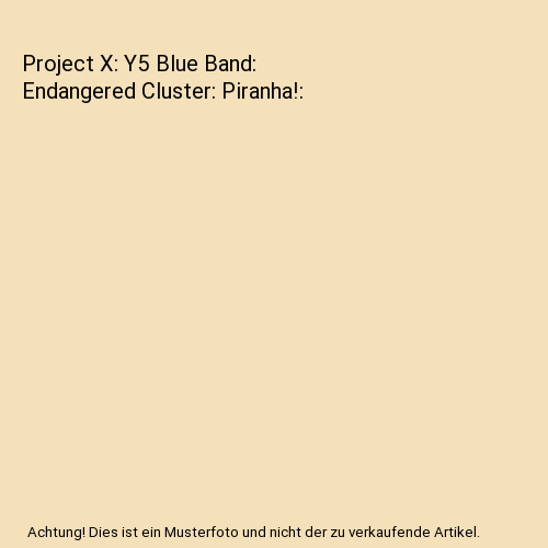 Project X: Y5 Blue Band: Endangered Cluster: Piranha!, Jan Burchett | eBay