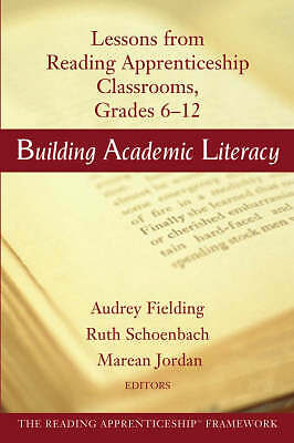 Building Academic Literacy: Lessons from Reading Apprenticeship ...