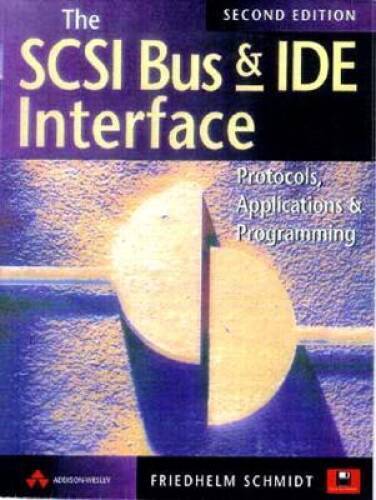 The SCSI Bus and Ide Interface: Protocols, Applications and Programming ( - GOOD 9780201175141 ...