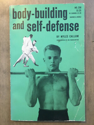 Body Building and Self Defense by Myles Callum Rare Bodybuilding Book ...