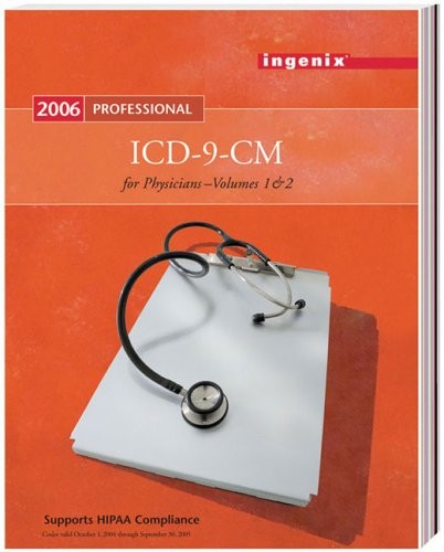 ICD-9-CM PROFESSIONAL FOR PHYSICIANS, VOLUMES 1 & 2 - 2006 By Ingenix ...