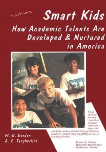 Smart Kids : How Academic Talents Are Developed and Nurtured in America ...