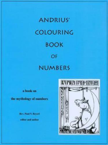 Andrius' Colouring Book of Numbers : A book on the mythology of Numbers ...