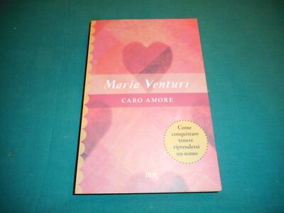 Maria Venturi CARO AMORE Bur 1^ Edizione BUR Narrativa 2005 ...