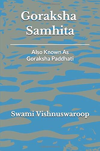 GORAKSHA SAMHITA: ALSO KNOWN AS GORAKSHA PADDHATI By Swami ...