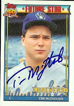 Tim McIntosh autographed Baseball Card (Milwaukee Brewers) 1991 Topps ...