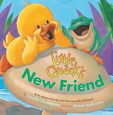 Little Quack Ser.: Little Quack's New Friend by Lauren Thompson (2009 ...