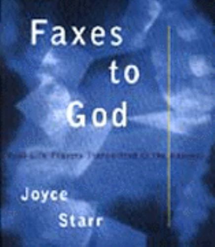 Faxes to God : Real-Life Prayers Transmitted to the Heavens by Joyce ...