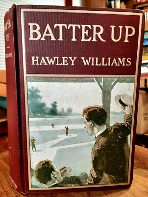 RARE 1912 Batter Up - Hawley Williams ( William Heyliger ) - 1st ed | eBay