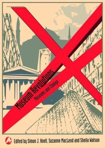 Museum Revolutions : How Museums Change and Are Changed by Suzanne ...