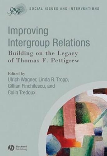 Social Issues and Interventions Ser.: Improving Intergroup Relations ...