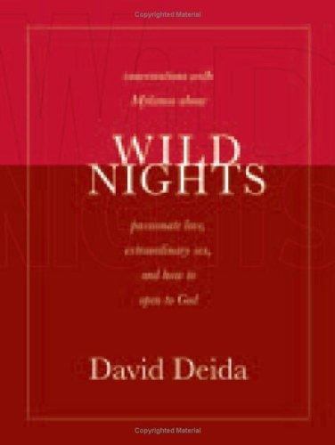 Wild Nights : Conversations with Mykonos about Passionate Love, Extraordinary Sex, and How to ...
