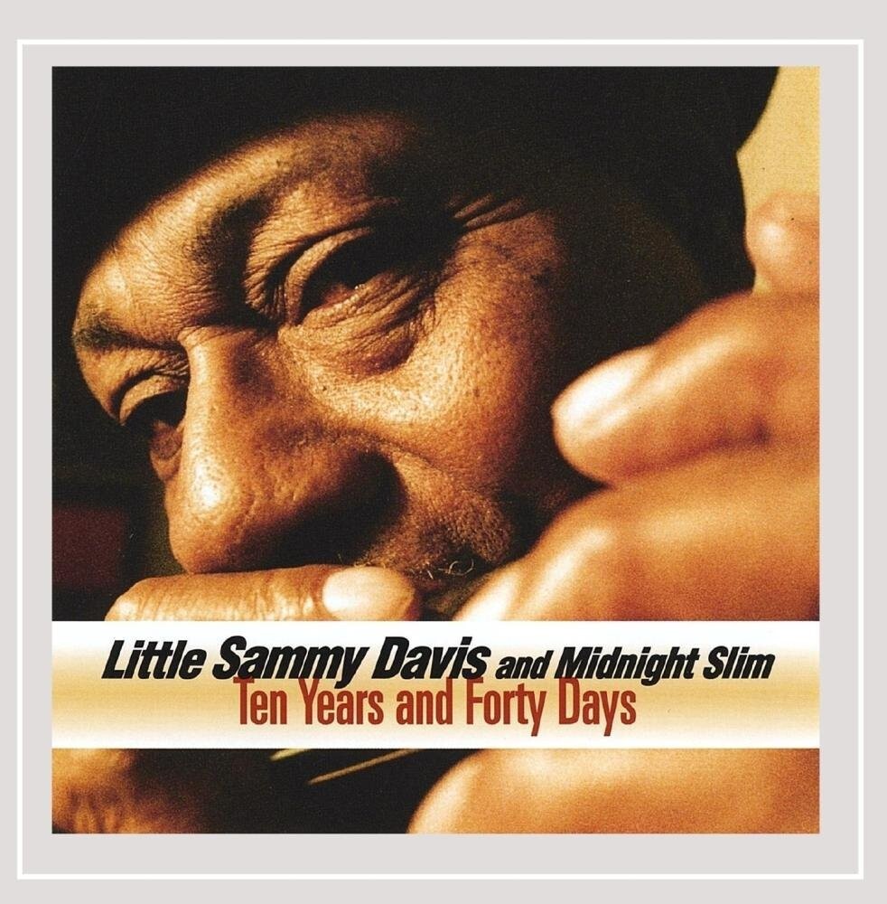 Little Sammy Davis and Midnight Slim - Ten Years & Forty Days - CD ...