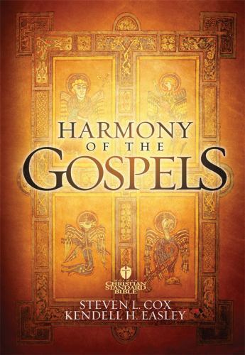 HCSB Harmony of the Gospels by Kendell H. Easley and Steven L. Cox ...