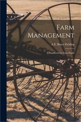 Farm Management: A Handbook for Farm Pupils (Paperback or Softback) | eBay