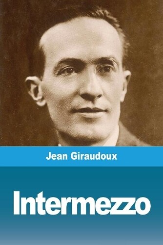 Jean Giraudoux Intermezzo (Paperback) (UK IMPORT) | eBay