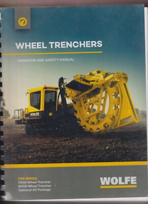 WOLFE equipment wheel trenchers operator and safety manual for series ...