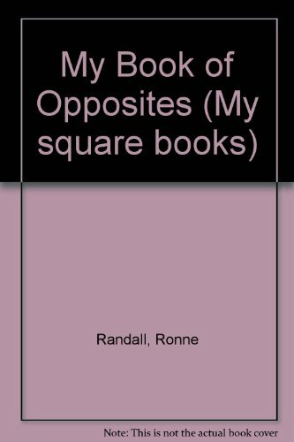 My Book of Opposites (My Square Books) By Ronne Randall | eBay