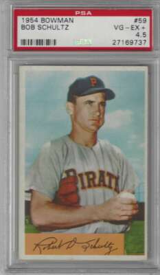 1954 Bowman #59 Bob Schultz PSA 4.5 Pirates | eBay