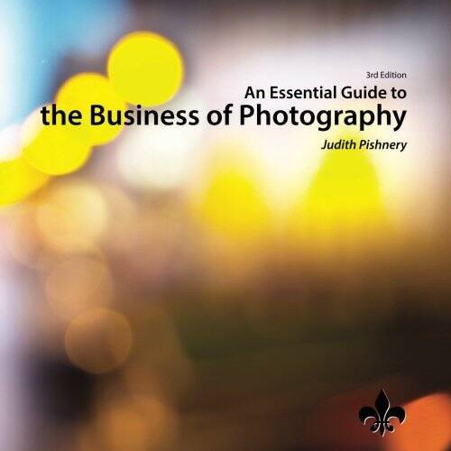 An Essential Guide to the Business of Photography, 3rd Edition - GOOD ...