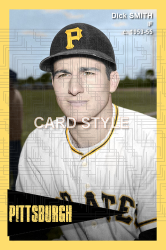 Dick Smith - c. 1953-55 Pittsburgh Pirates - choose a size - colorized ...