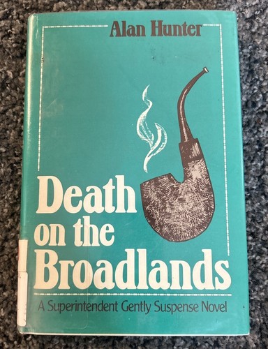 Alan Hunter DEATH ON THE BROADLANDS First U.S. edition Former Library ...