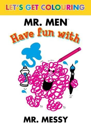 Let's Get Colouring Mr. Men Have Fun with Mr Messy | eBay