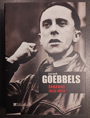 JOSEPH GOEBBELS JOURNAL 1923-1933 TAILLANDIER 2006 PARFAIT ETAT | eBay
