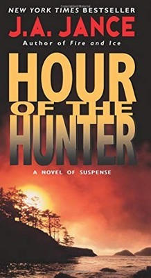 Hour of the Hunter (Walker Family Myst..., Jance, J. A. 9780061945380| eBay
