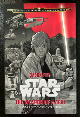 Star Wars The Weapon Of A Jedi By Jason Fry - Hardcover - New | eBay
