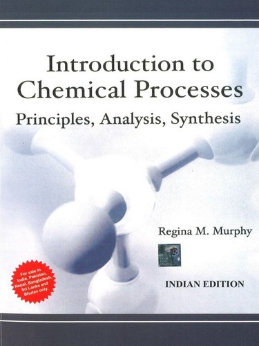 Introduction to Chemical Processes:Principles,1st INTL ED 'Free Ship ...