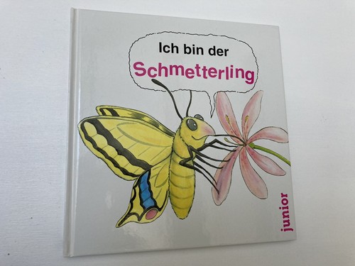 Ich bin der Schmetterling / Text Linda Bygrave. Ill. Louise Voce ...