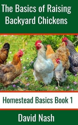 David Nash The Basics of Raising Backyard Chickens (Tapa blanda) | eBay