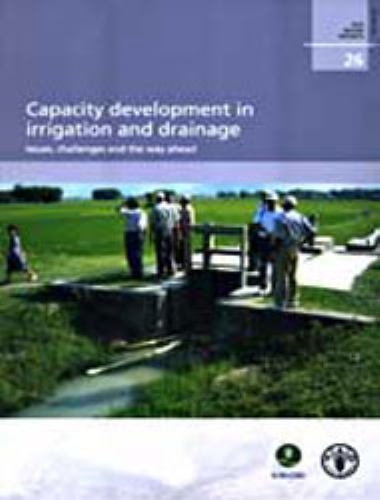 Capacity Development in Irrigation and Drainage,Issues,Challenges and ...