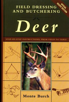 Field Dressing and Butchering Deer: Step-by-Step Instructions, from ...