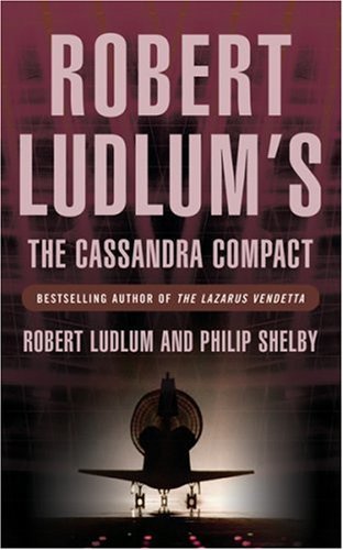 The Cassandra Compact (Covert One Novel) By Robert Ludlum, Philip ...