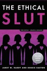 The Ethical Slut, Third Edition: A Practical Guide to Polyamory, Open Relations, 9780399579660 ...