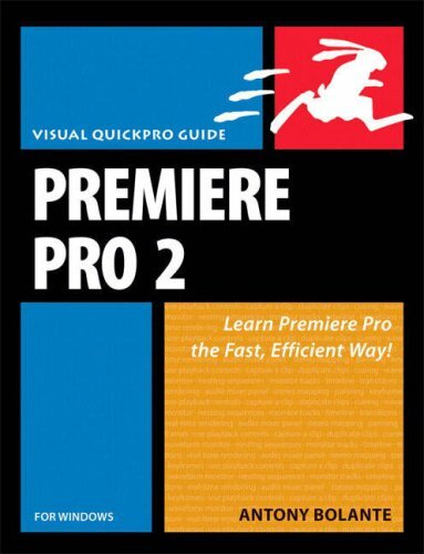 Premiere Pro 2 for Windows: Visual QuickPro Guide By Antony Bola ...